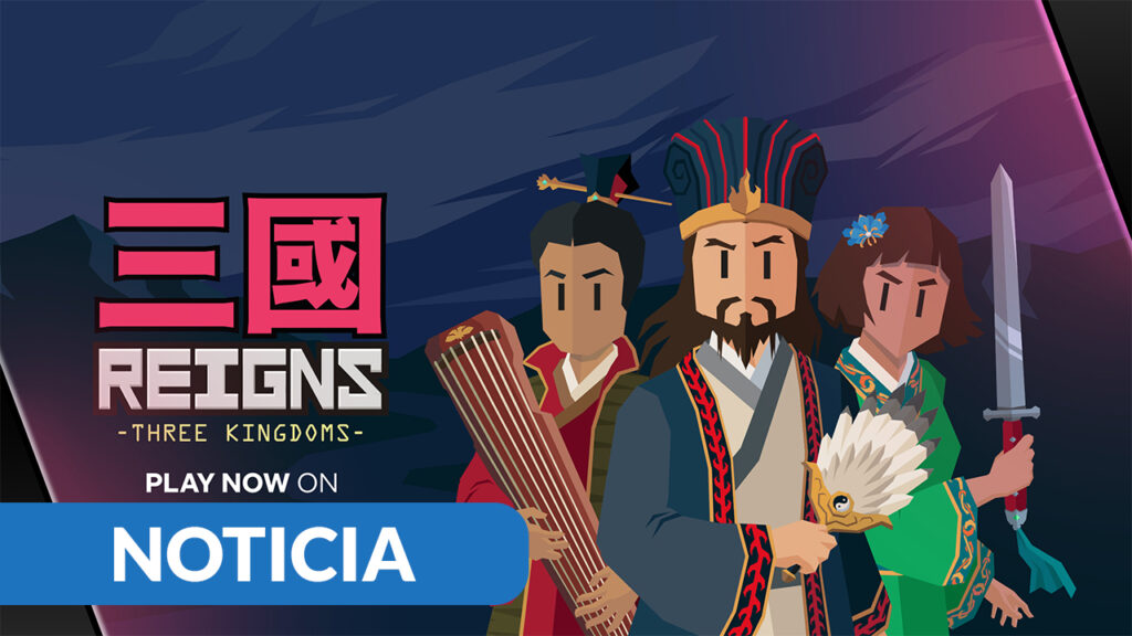 Reigns: Three Kingdoms llega a los videojuegos en Netflix - GamingLog